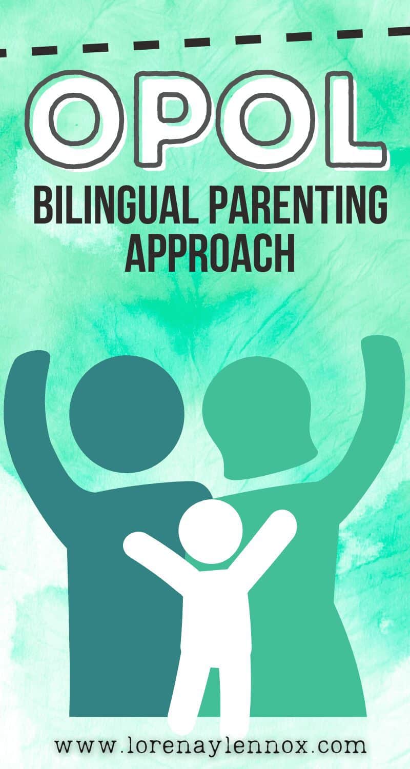 One Person One Language (OPOL): A Bilingual Parenting Method ...