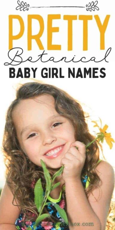 120 Pretty Botanical Baby Girl Names to Use in 2022 - Bilingual Beginnings