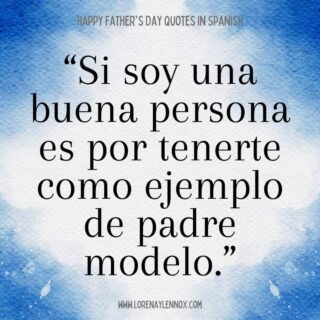 80+ Happy Father’s Day Quotes and Greetings in Spanish - Bilingual ...
