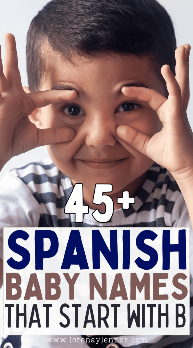 45+ Spanish Baby Names that Start with B - Bilingual Beginnings