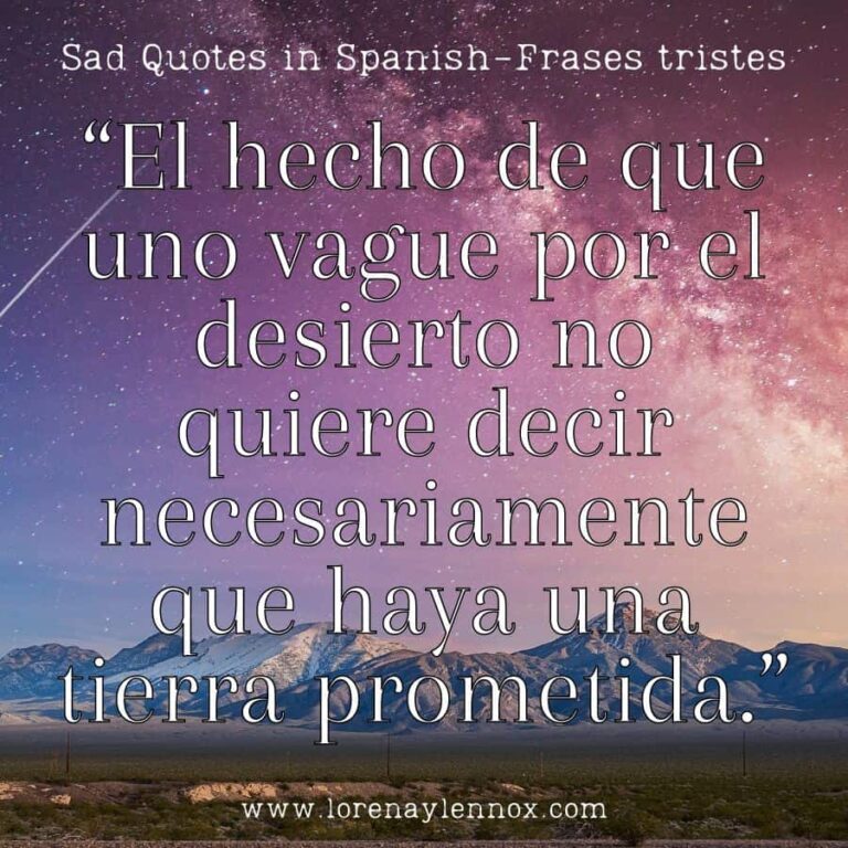 75 + Sad Quotes in Spanish & Their English Translation - Bilingual ...
