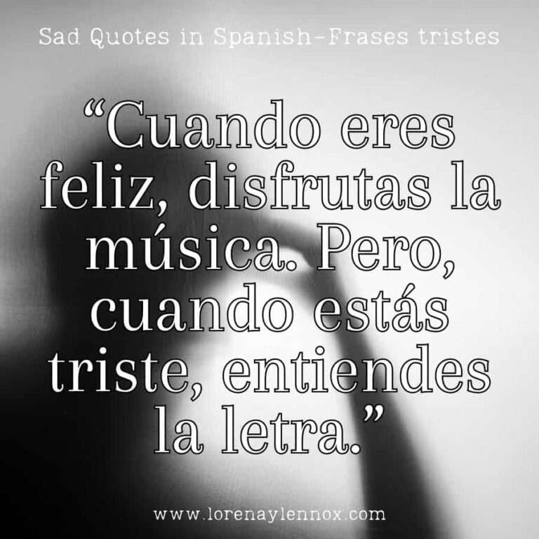 75 + Sad Quotes in Spanish & Their English Translation - Bilingual ...