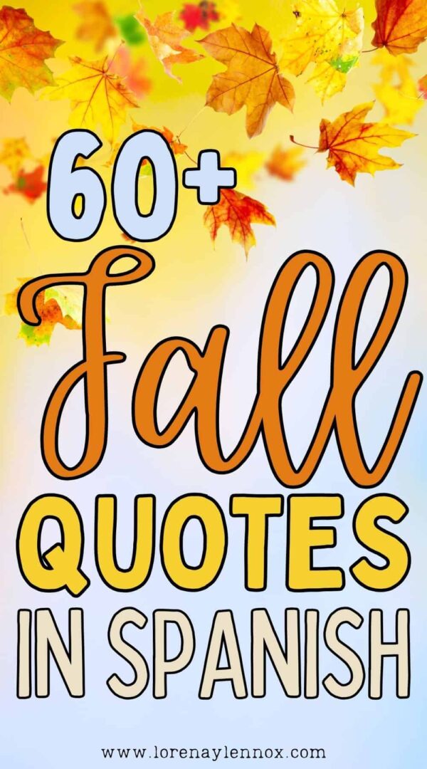 60 + Fall Quotes in Spanish to Celebrate the Beauty of Autumn ...