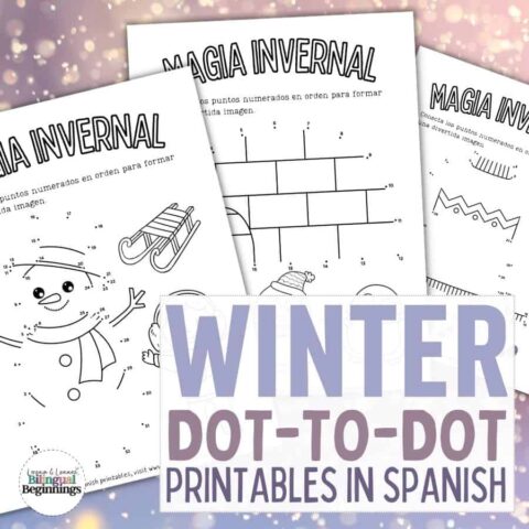 7 Winter Dot to Dot Printable Worksheets in Spanish - Bilingual Beginnings