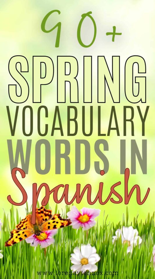90+ Spring Spanish Words: Renew Your Spanish Vocabulary - Bilingual ...